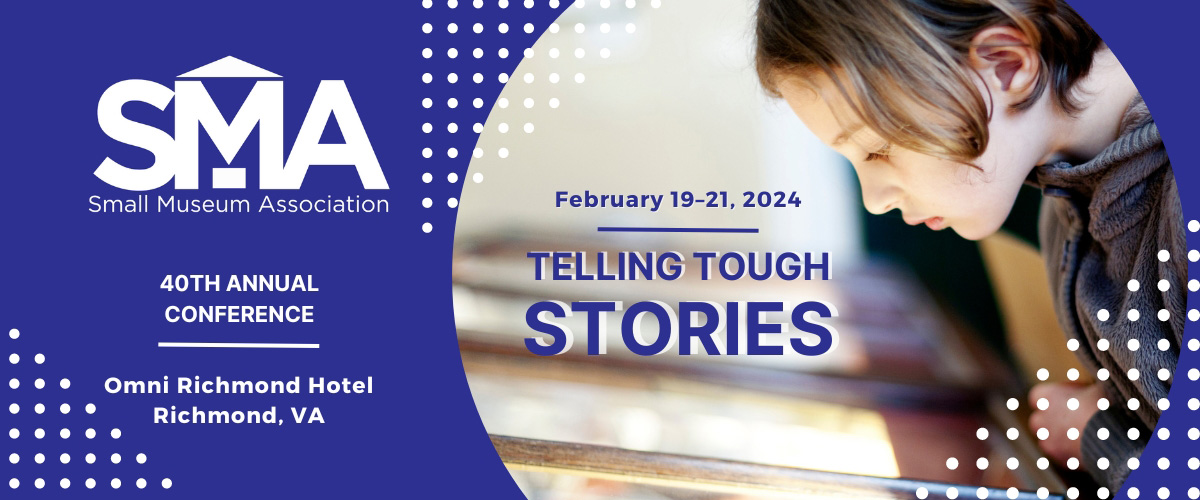 Small Museum Association Annual Conference | Institute of Museum and ...