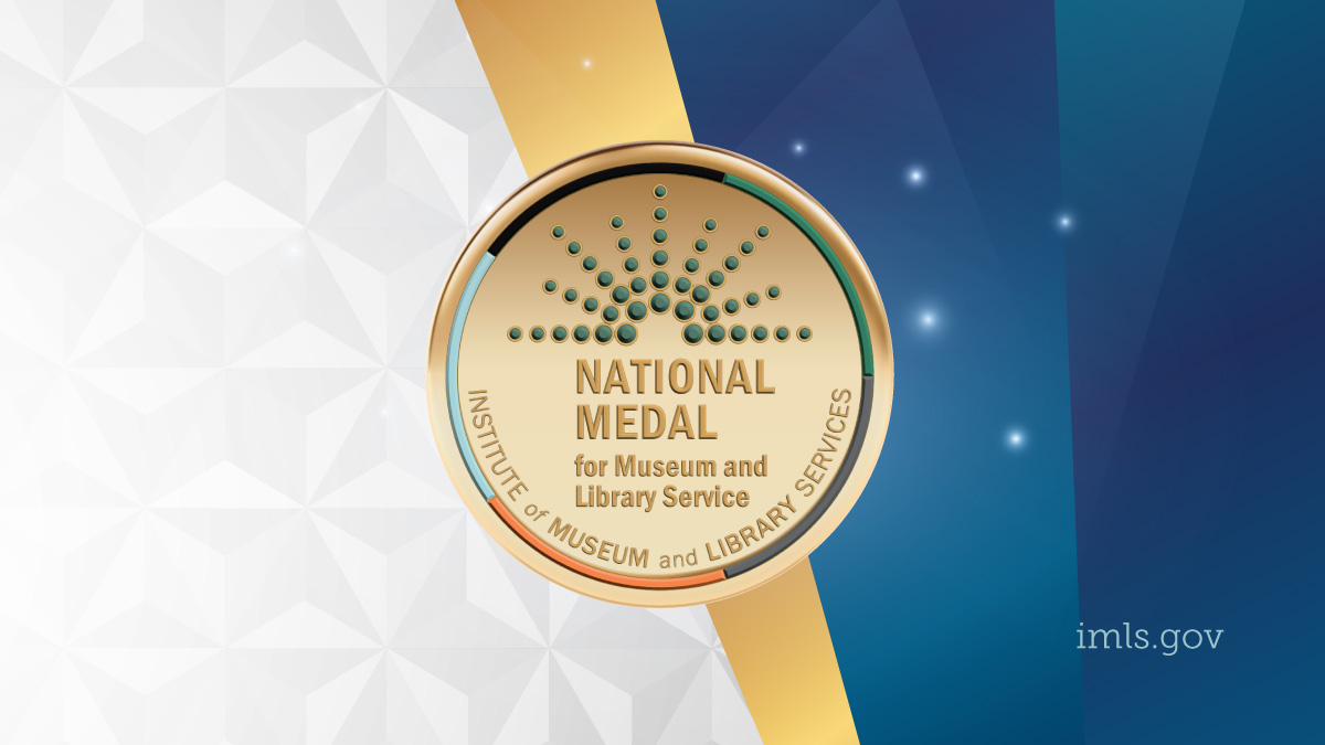 IMLS to Present National Medal for Museum and Library Service at The ...