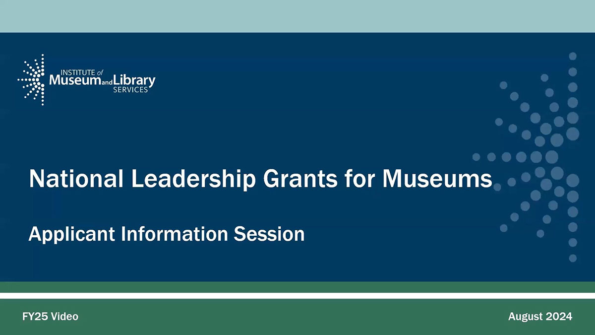 FY 2025 National Leadership Grants for Museums Applicant Information ...