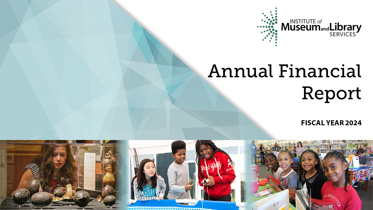 2024 Annual Financial Report | Institute of Museum and Library Services
