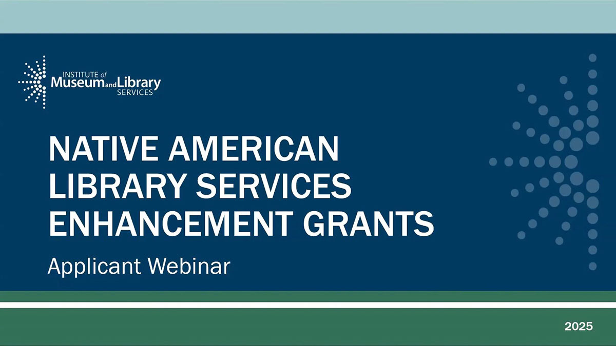FY 2025 Applicant Webinar - Native American Library Services ...