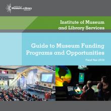 FY 2016 Guide to Museum Funding Programs and Opportunities | Institute ...